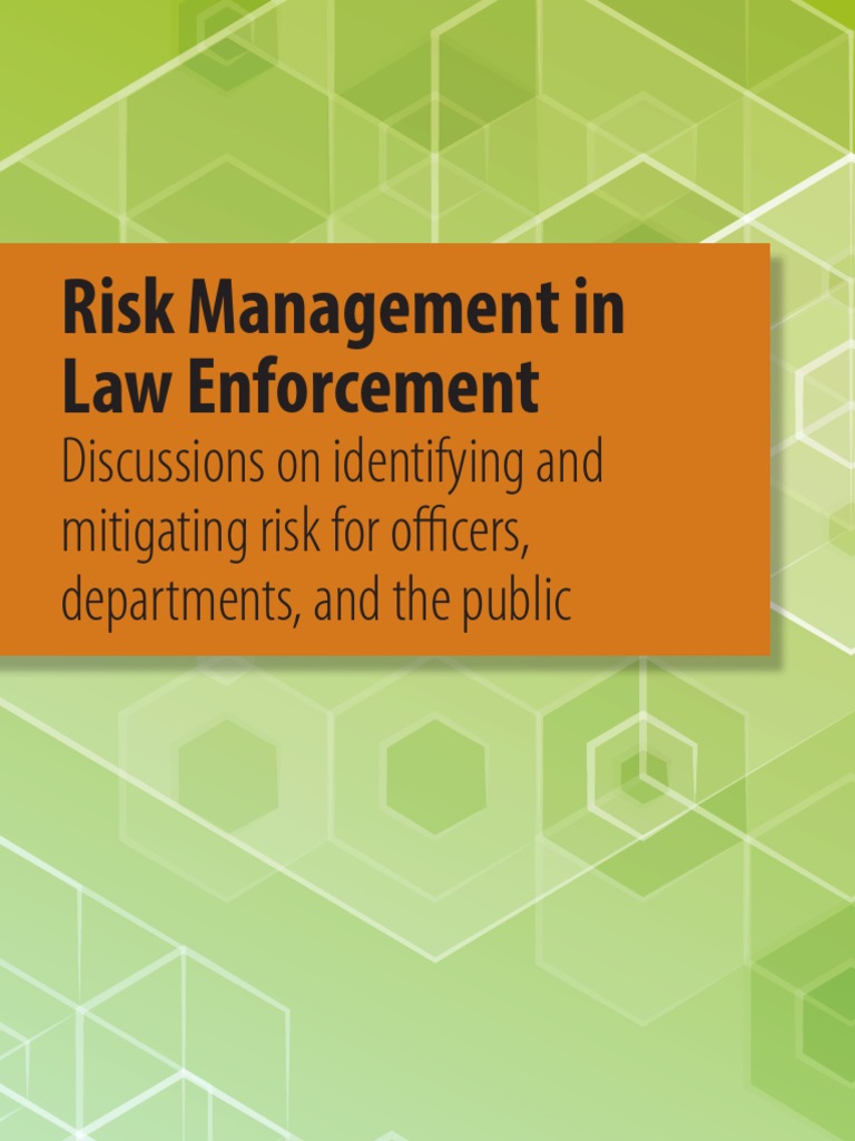 Risk Management in Law Enforcement: Discussions On Identifying and ...