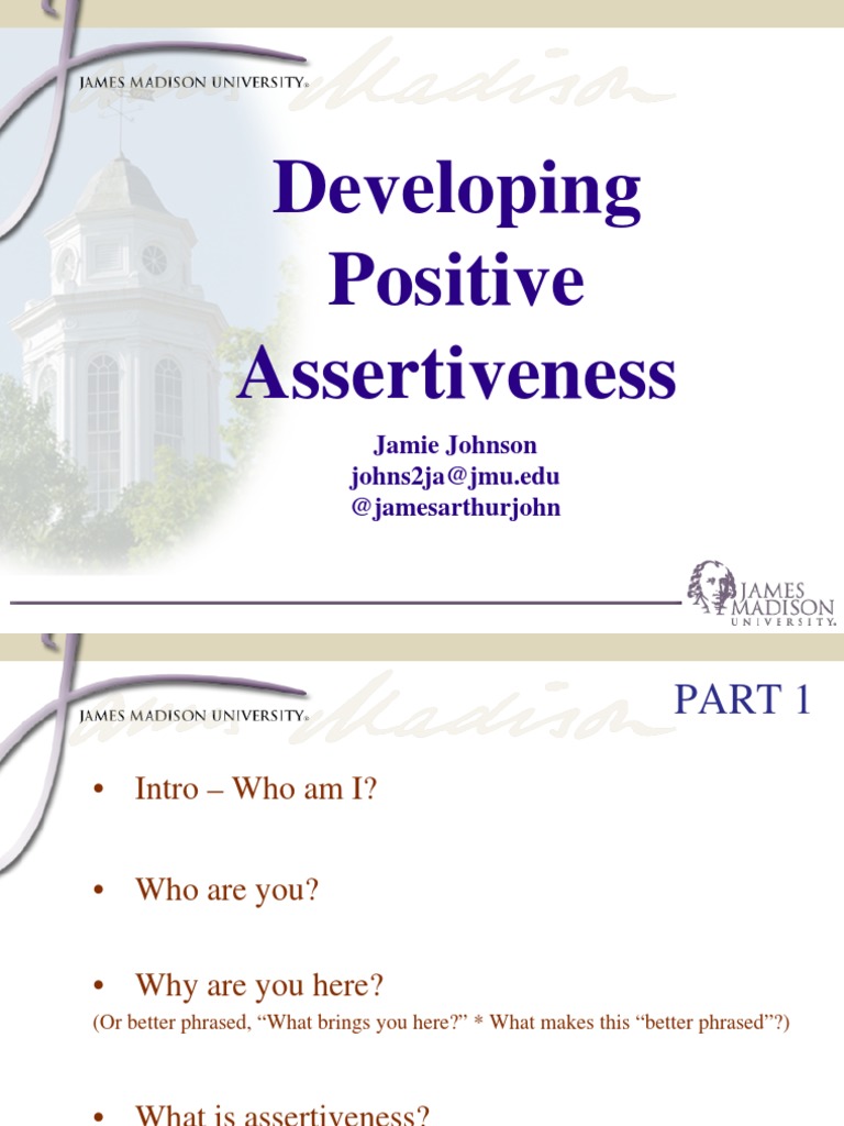 Developing Positive Assertiveness: Jamie Johnson Johns2ja@jmu - Edu @jamesarthurjohn | PDF ...