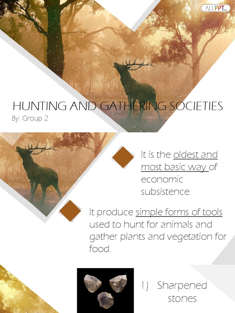 Hunting and Gathering Societies: By: Group 2 | PDF