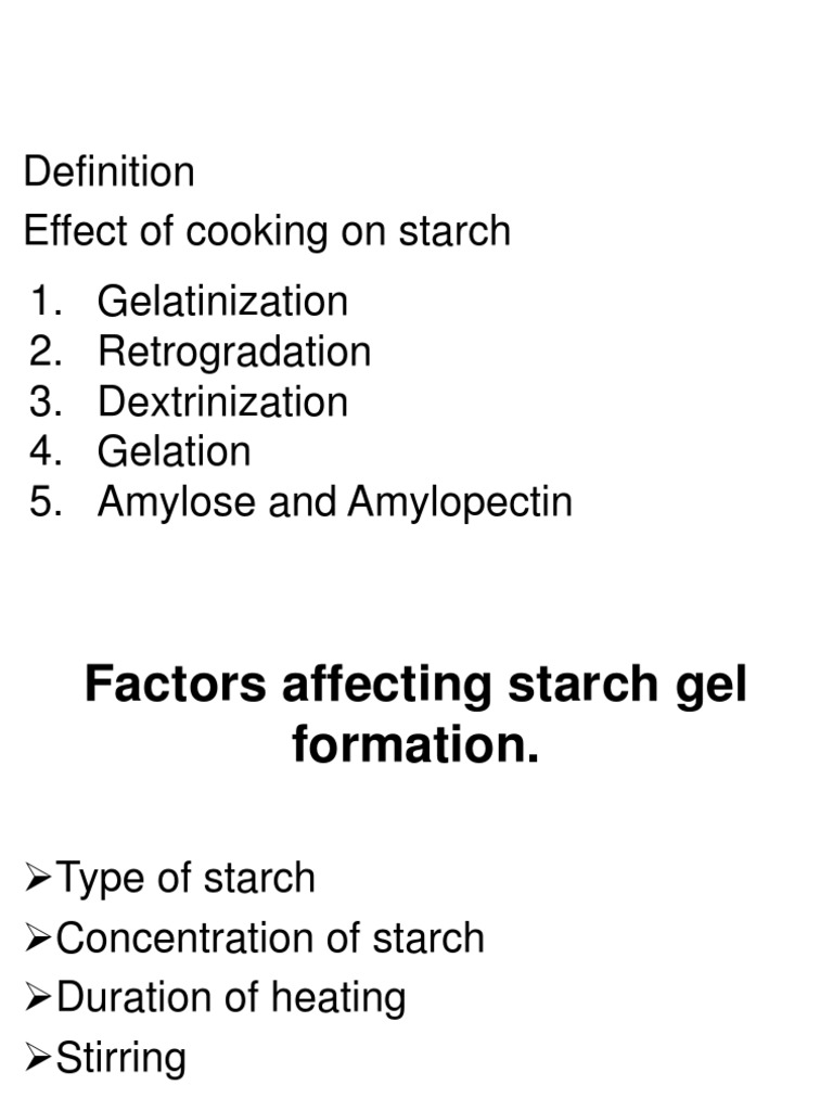 Effect of Cooking On Starch 1. Gelatinization 2. Retrogradation 3 ...