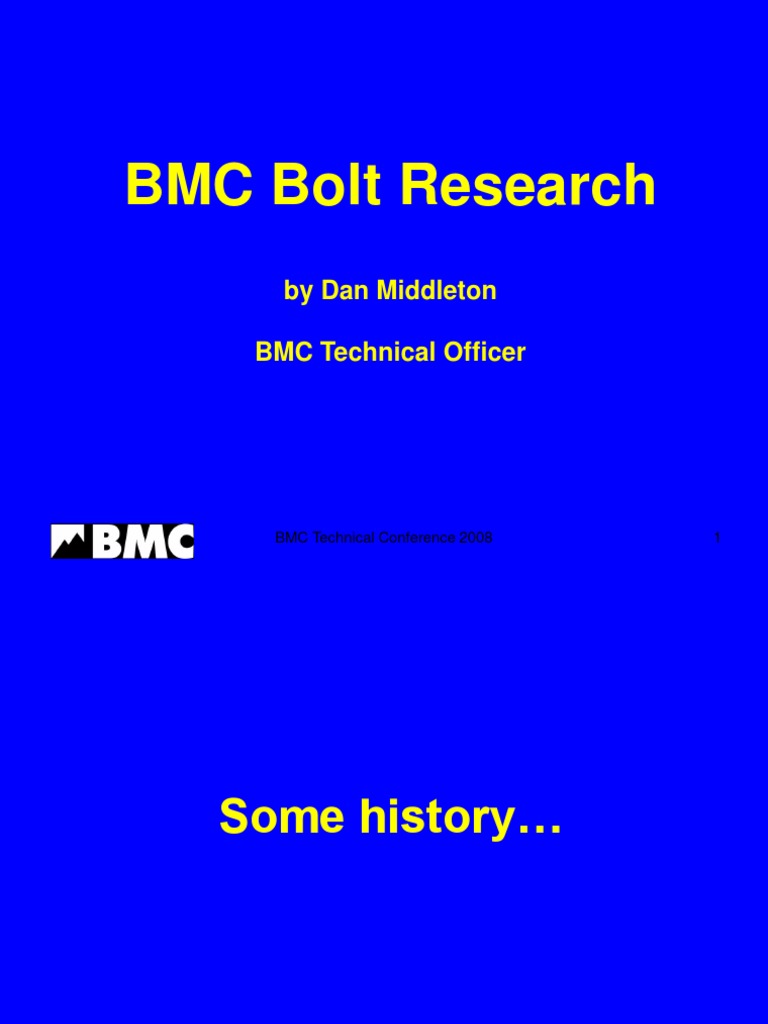 BMC Bolt Research: by Dan Middleton BMC Technical Officer | PDF ...