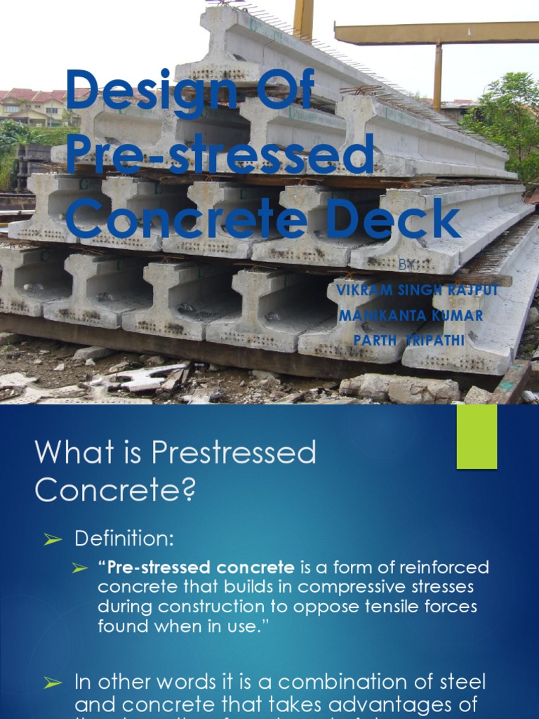 Design of Pre-Stressed Concrete Deck: BY: Vikram Singh Rajput ...