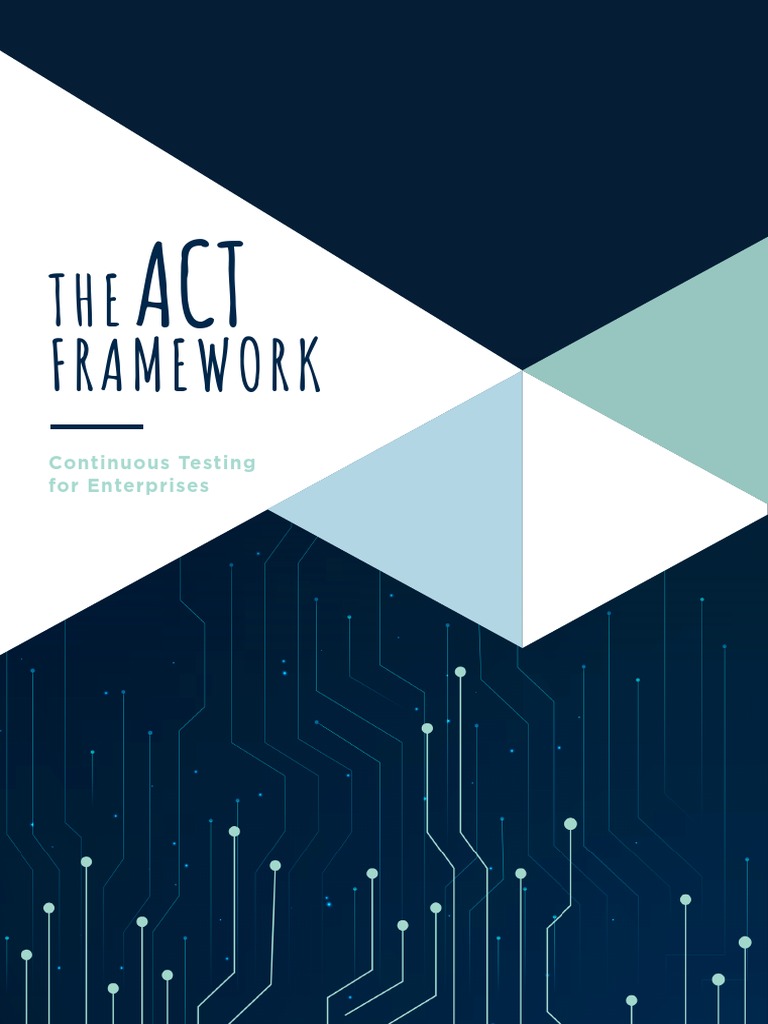 The ACT Framework | PDF | Automation | Software Engineering