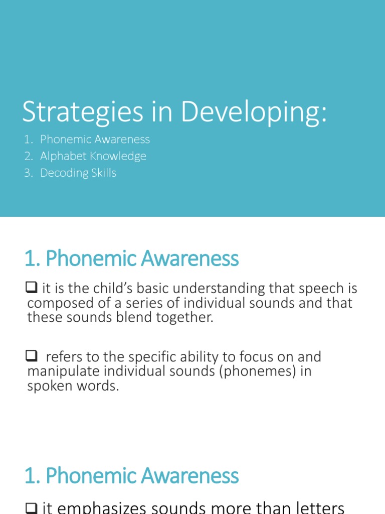 Strategies in Developing:: 1. Phonemic Awareness 2. Alphabet Knowledge ...