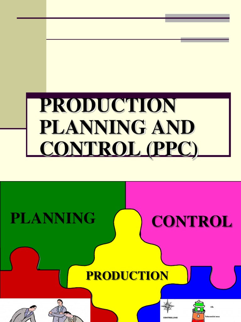 Production Planning and Control (PPC) | PDF | Operations Management ...