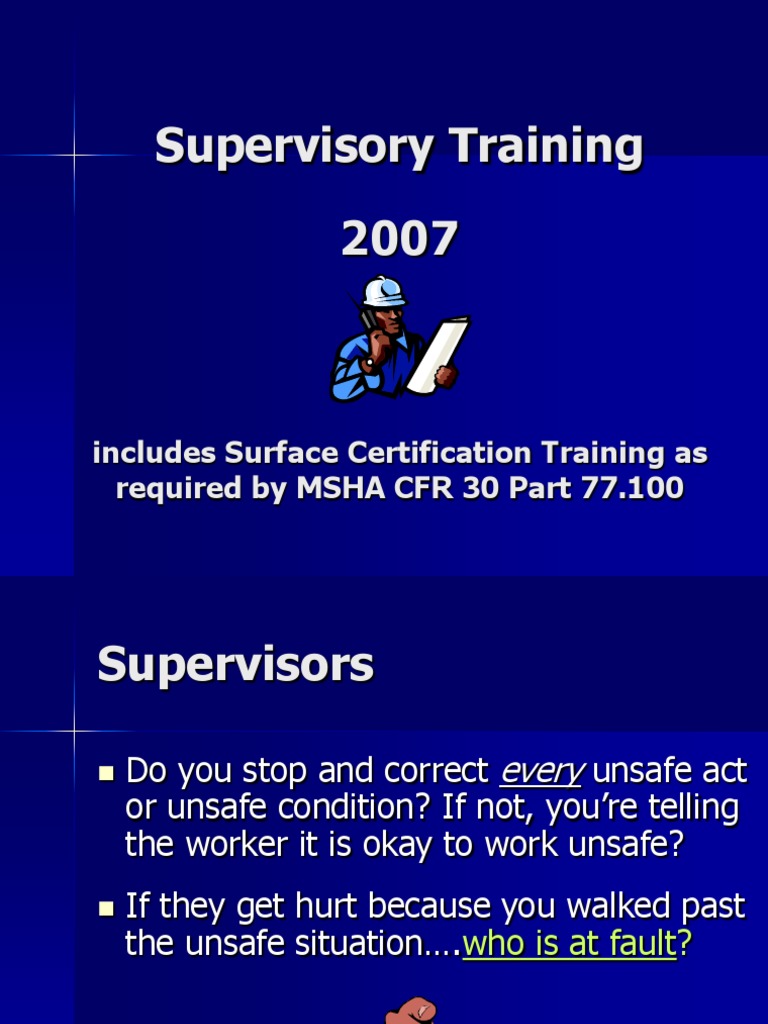 Supervisory Training 2007: Includes Surface Certification Training As Required by MSHA CFR 30 ...