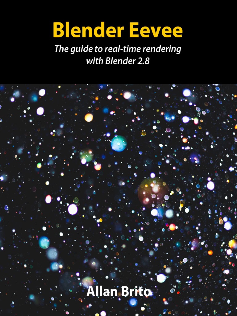 Blender Eevee - The Guide To Real-Time Rendering With Blender 2.8 PDF | PDF | Rendering ...