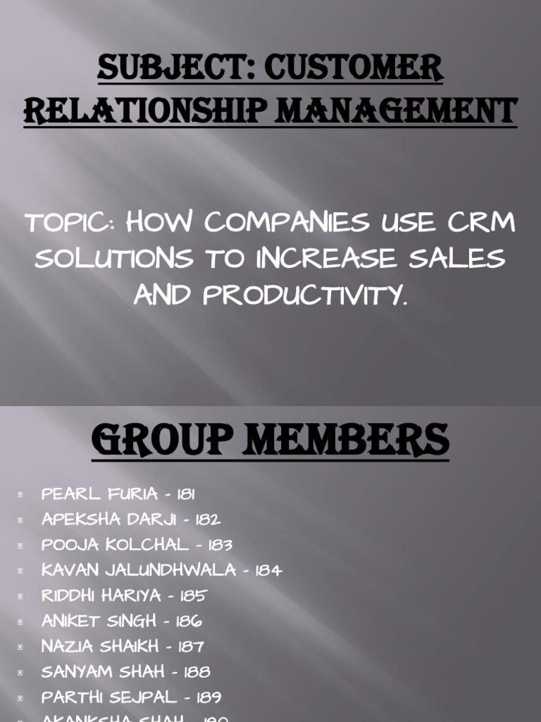 Subject: Customer Relationship Management: Topic: How Companies Use CRM ...