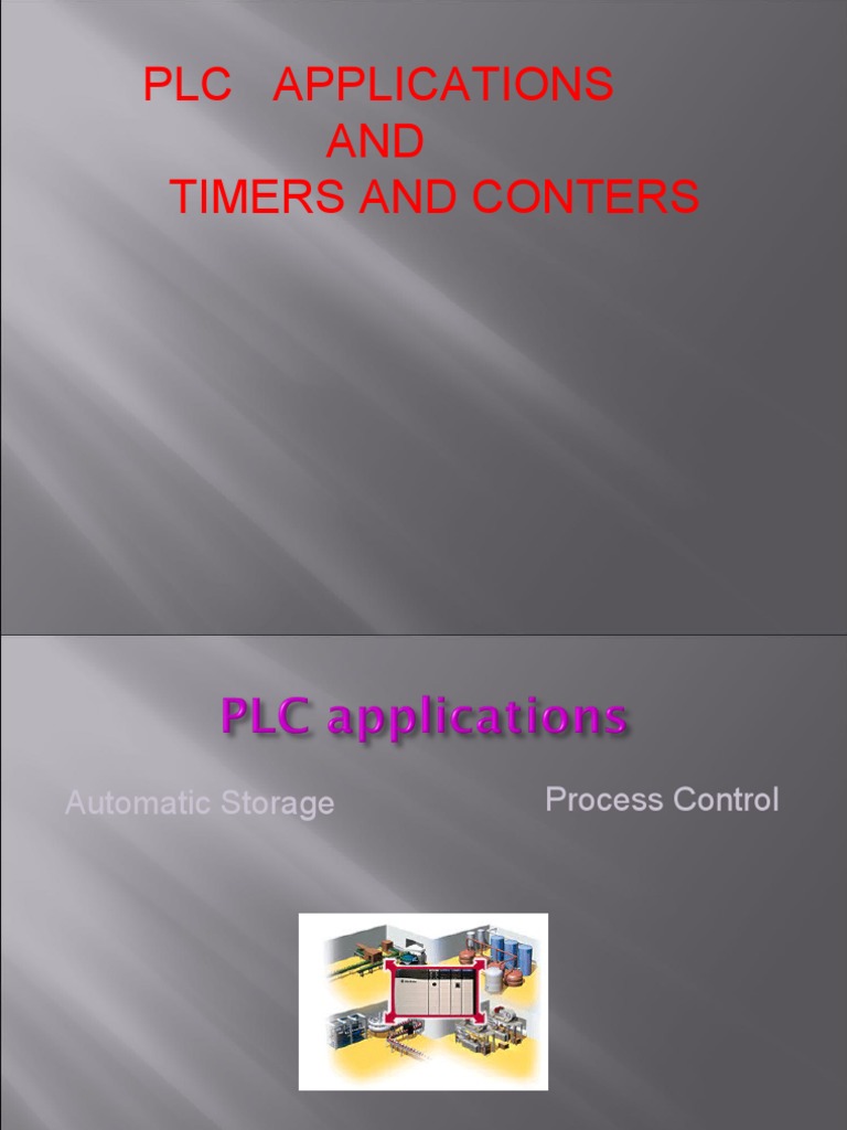 PLC Applications AND Timers and Conters | PDF | Programmable Logic Controller | Timer