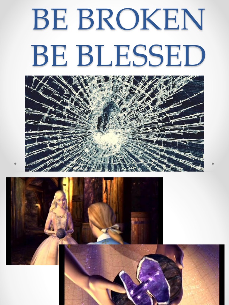 Be Broken Be Blessed | PDF | Isaiah | Books Of The Hebrew Bible