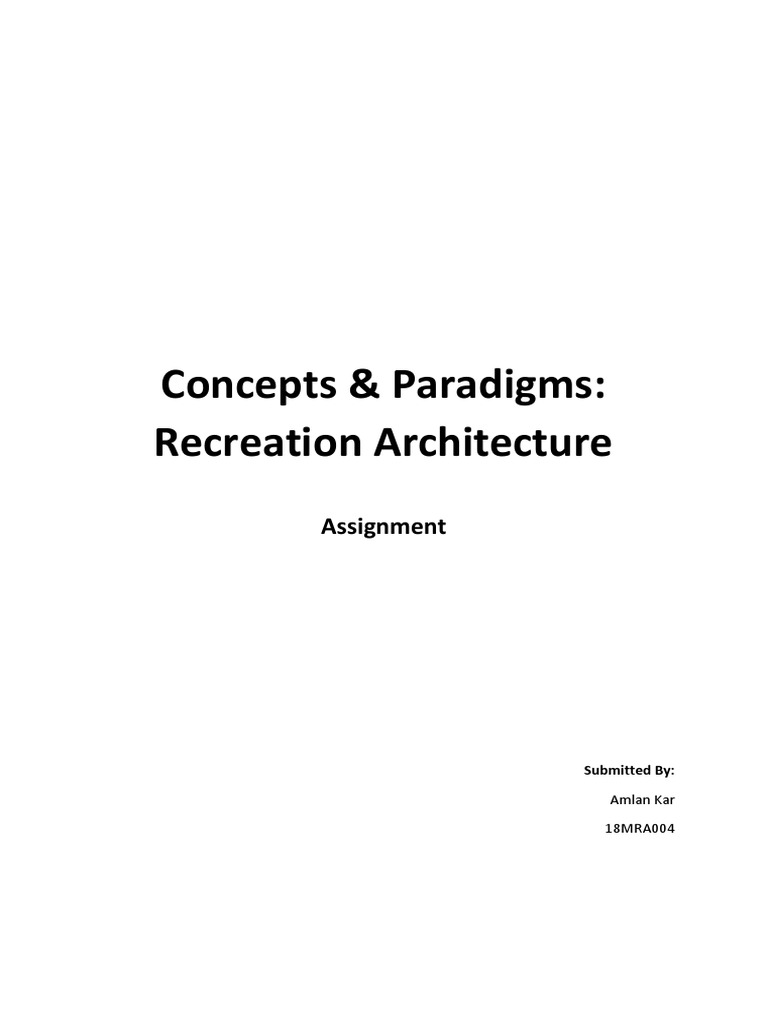 Concepts & Paradigms: Recreation Architecture: Assignment | PDF | Cultural Heritage | Museology