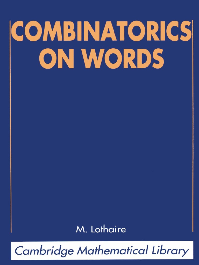 (Cambridge Mathematical Library) M. Lothaire - Combinatorics On Words ...