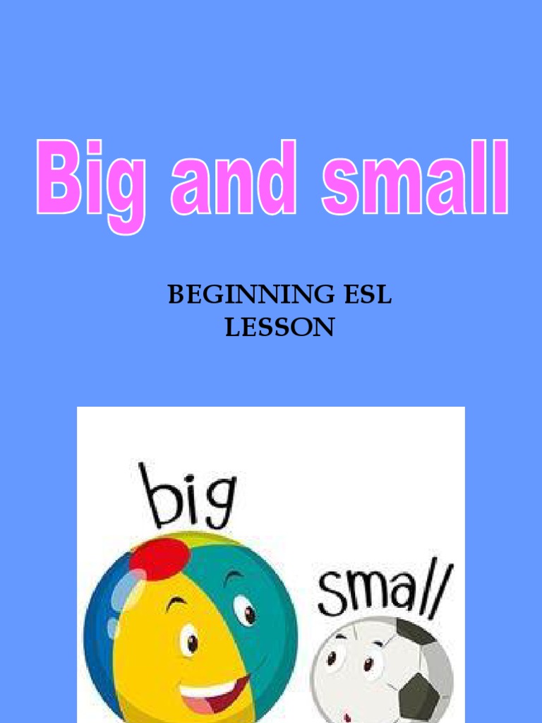 Big Small Esl Powerpoint | PDF