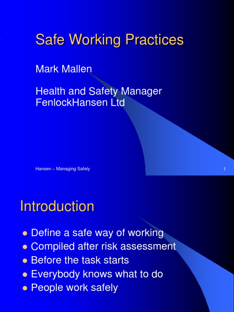 Safe Working Practices: Mark Mallen Health and Safety Manager ...