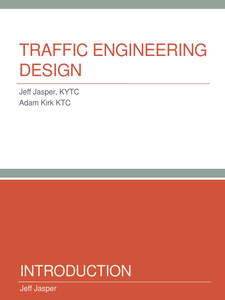 Traffic Engineering Design: Jeff Jasper, KYTC Adam Kirk KTC | PDF ...