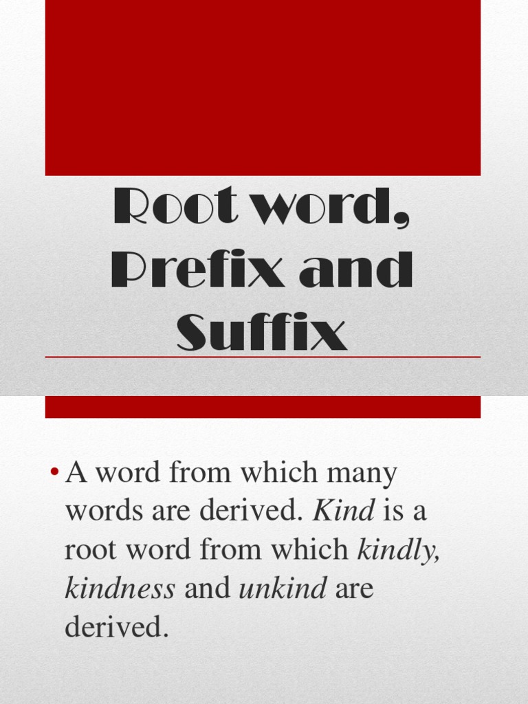 Root Word, Prefix and Suffix | PDF