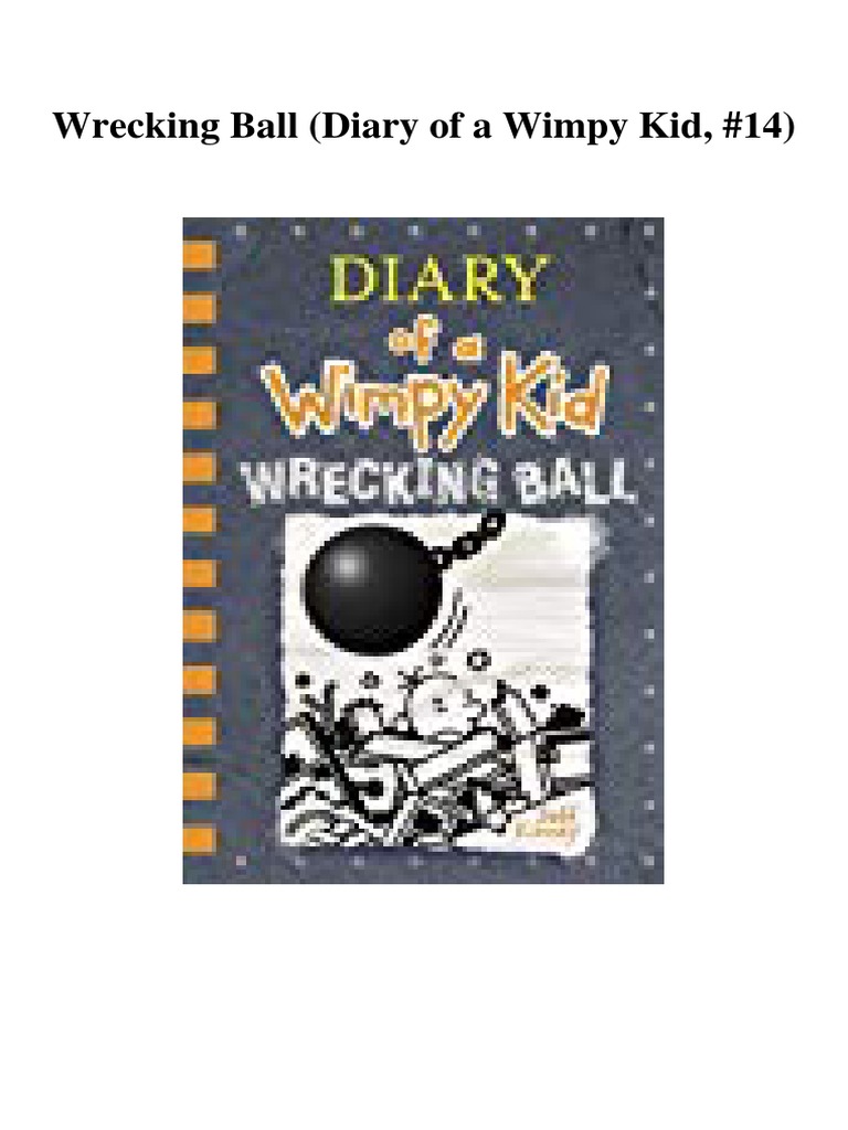 Wrecking Ball Diary of A Wimpy Kid 14 | PDF