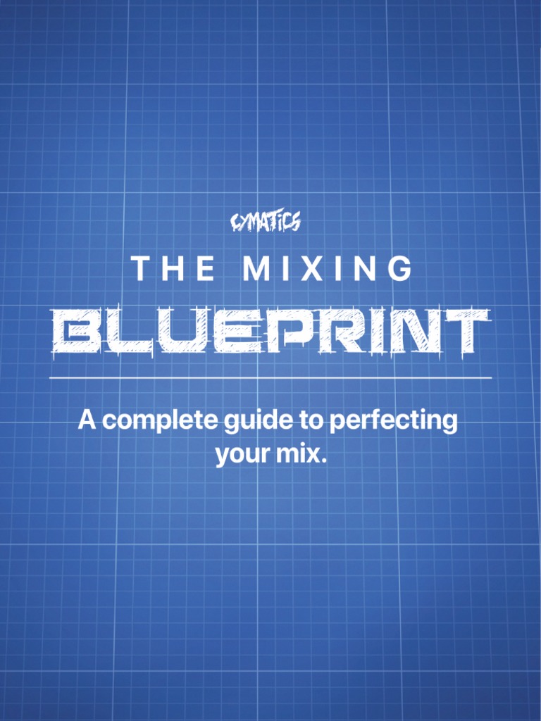 The Mixing Blueprint | PDF | Equalization (Audio) | Sound