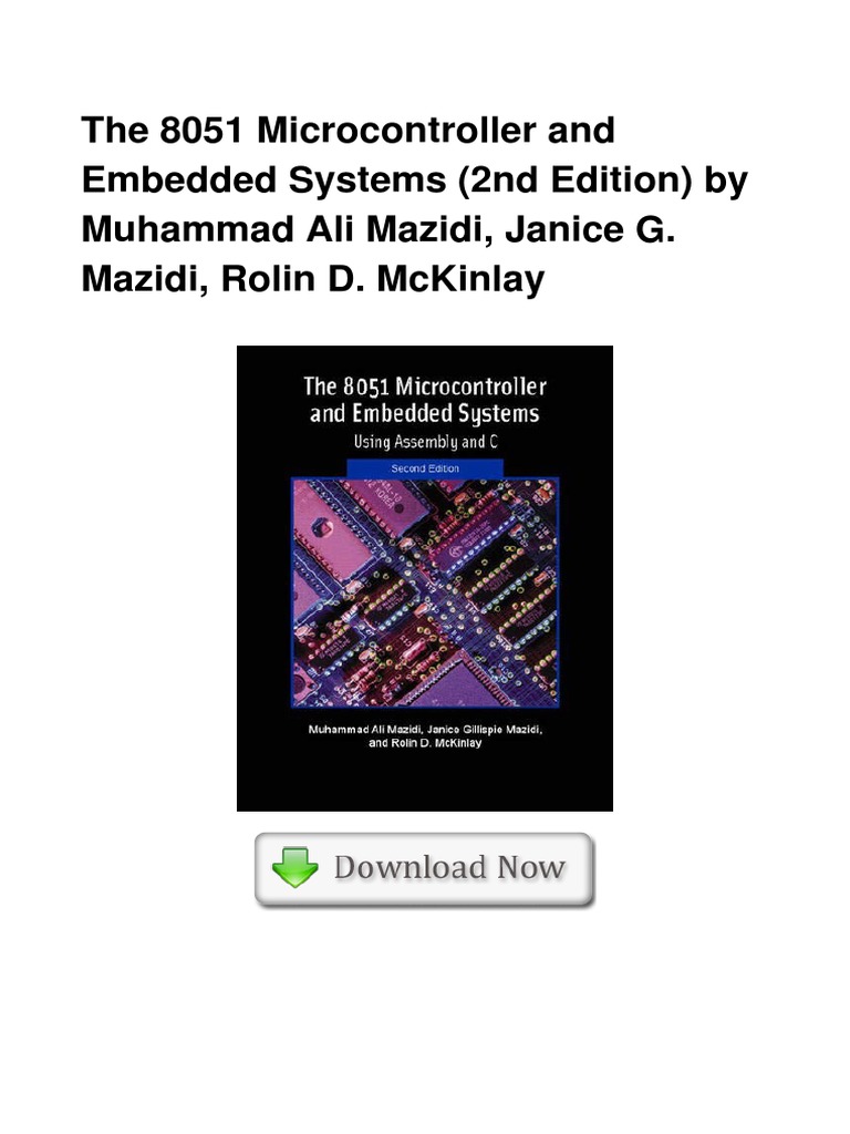 The 8051 Microcontroller and Embedded Systems (2Nd Edition) by Muhammad Ali Mazidi, Janice G ...
