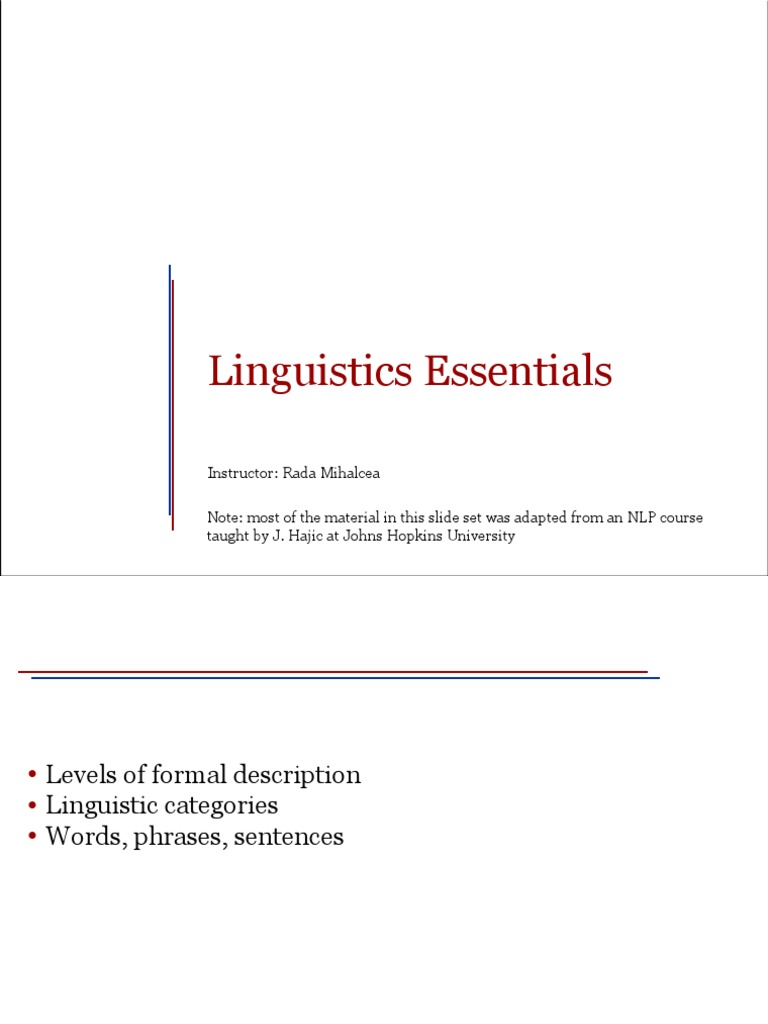 Linguistics Essentials: Instructor: Rada Mihalcea Taught by J. Hajic at ...