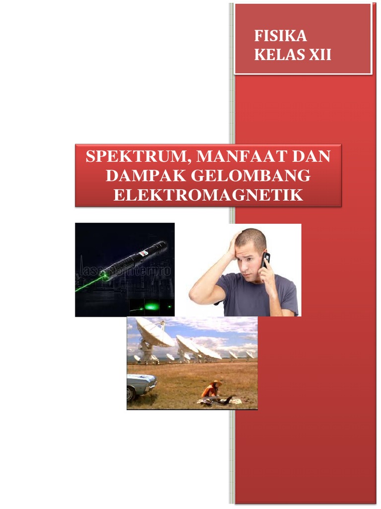 Spektrum, Manfaat Dan Dampak Gelombang Elektromagnetik: Fisika Kelas Xii | PDF