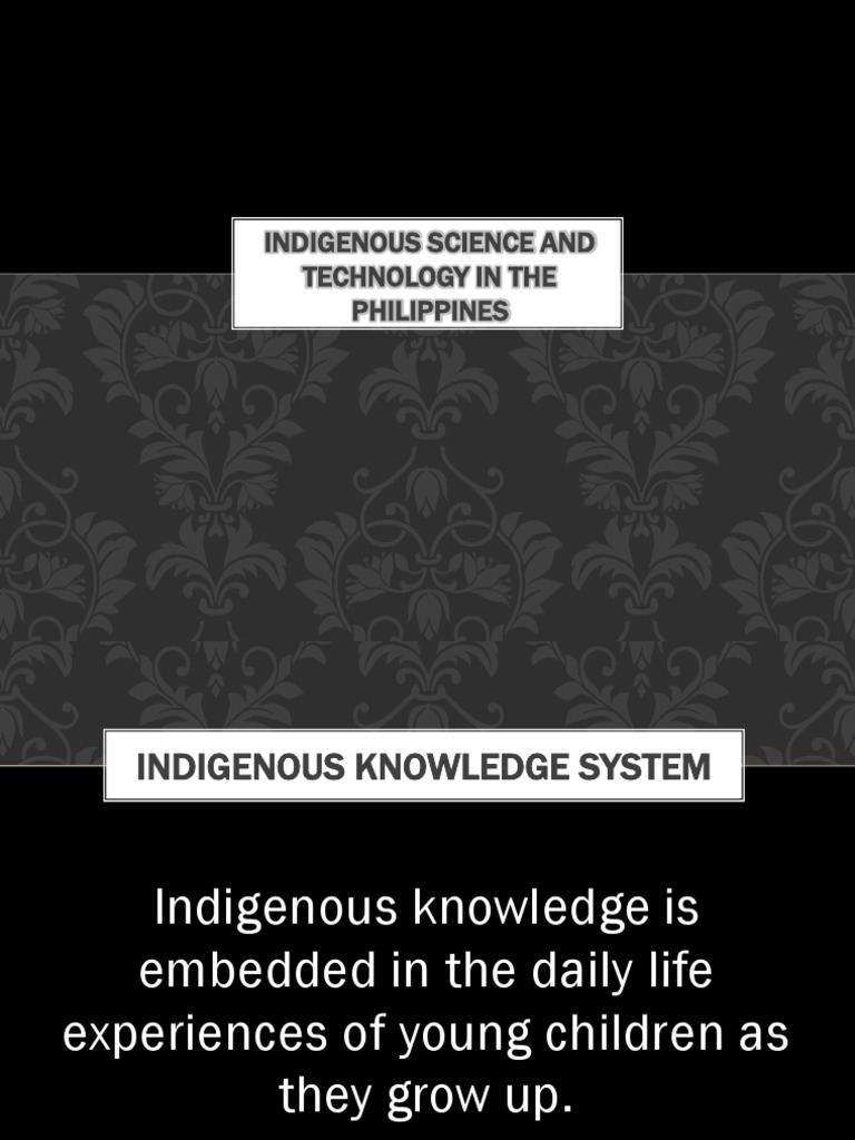Indigenous Science and Technology in the Philippines | Traditional ...