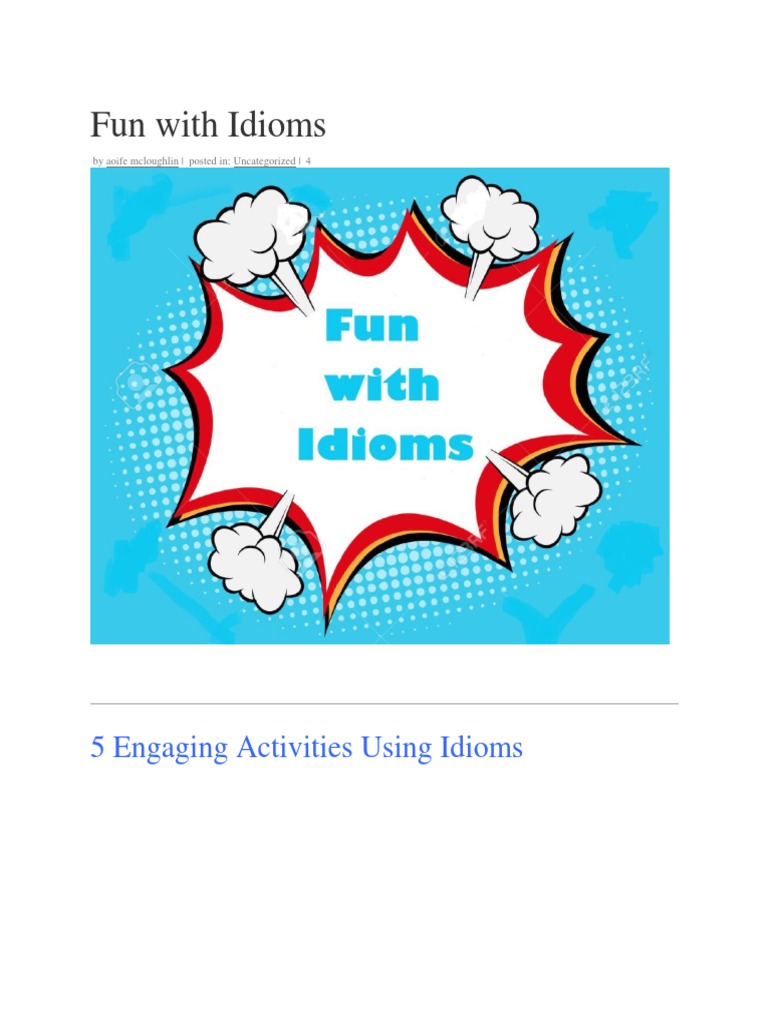 Fun With Idioms: 5 Engaging Activities Using Idioms | PDF