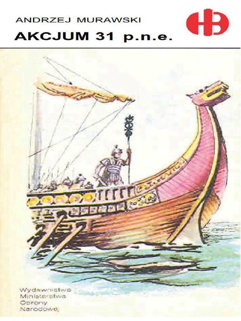Historyczne Bitwy 019 - Akcjum 31 P.n.e., Andrzej Murawskii PDF | PDF