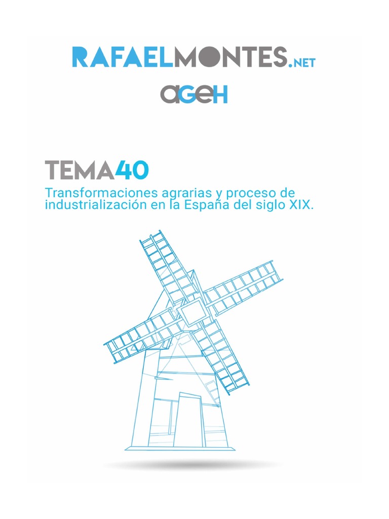 Tema 40. Transformaciones Agrarias y Proceso de Industrializaciã N en La EspaÃ A Del Siglo XIX ...