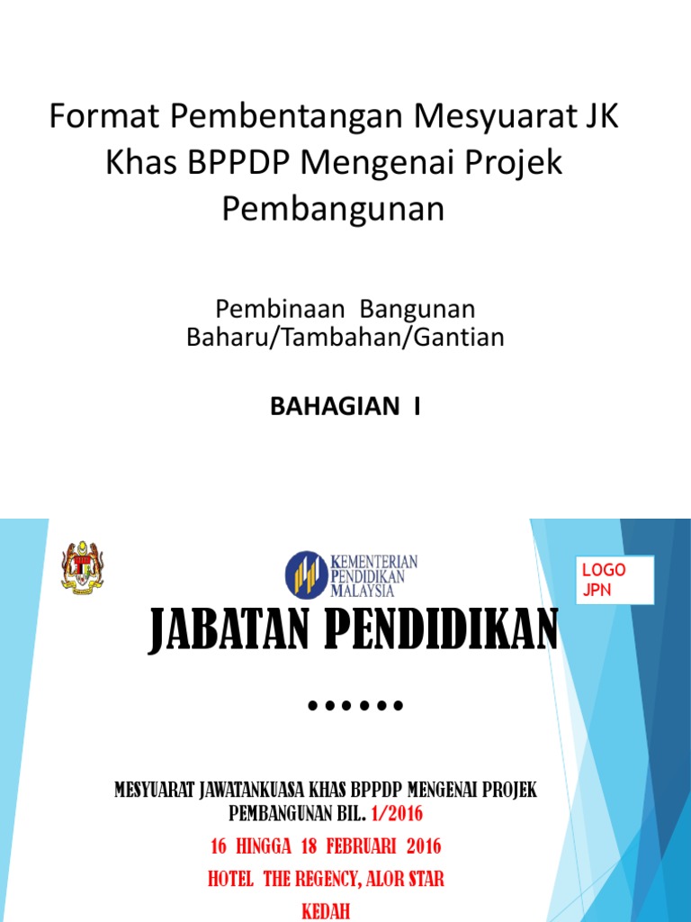 Format Pembentangan Mesyuarat JK Khas BPPDP Mengenai Projek (Bina BHGN ...