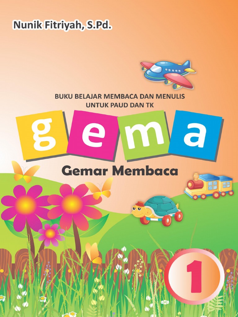 TYB4 001 Gemar Membaca GEMA Untuk PAUD Dan TK Jilid 1 PDF | PDF