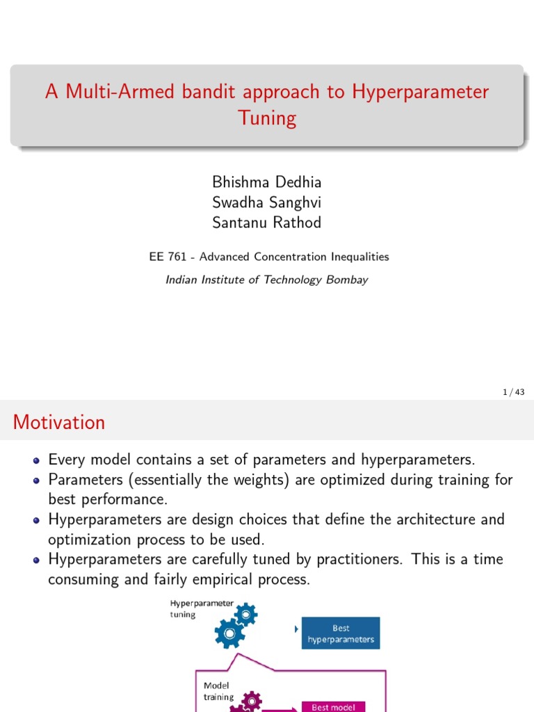 A Multi-Armed Bandit Approach To Hyperparameter Tuning: Bhishma Dedhia Swadha Sanghvi Santanu ...