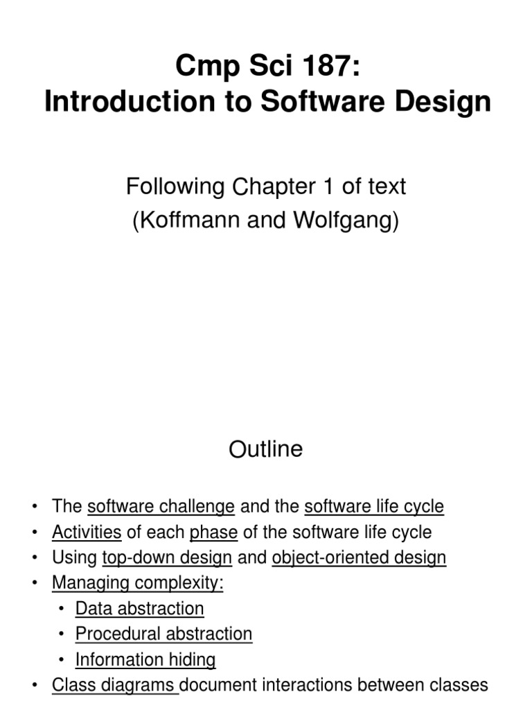 CMP Sci 187: Introduction To Software Design: Following Chapter 1 of Text (Koffmann and Wolfgang ...
