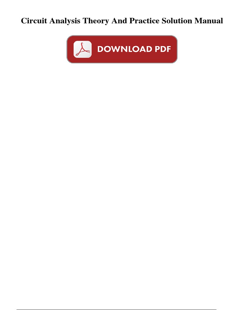 Circuit Analysis Theory and Practice Solution Manual | Download Free PDF | E Books | Books