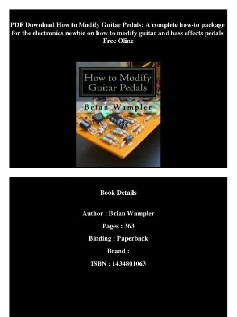 Pdf Download How To Modify Guitar Pedals A Complete How To Package For The Electronics Newbie On 