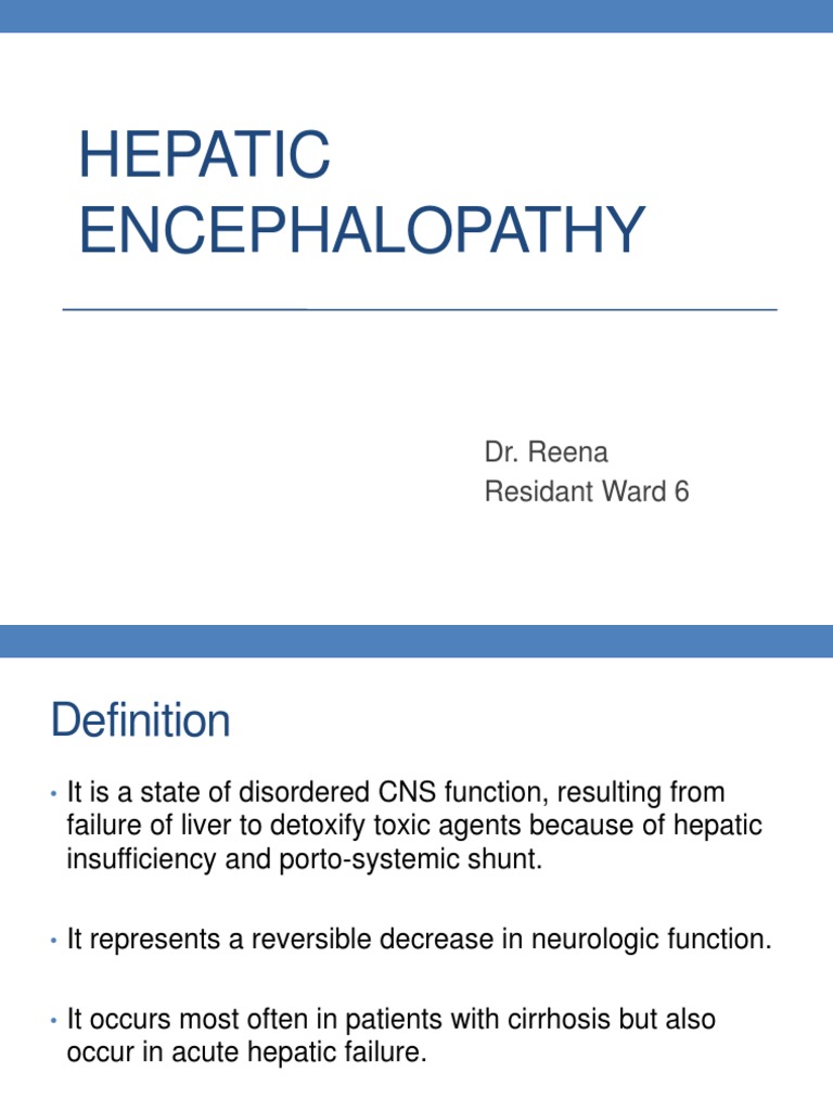 Hepatic Encephalopathy: Dr. Reena Residant Ward 6 | PDF | Liver | Medicine