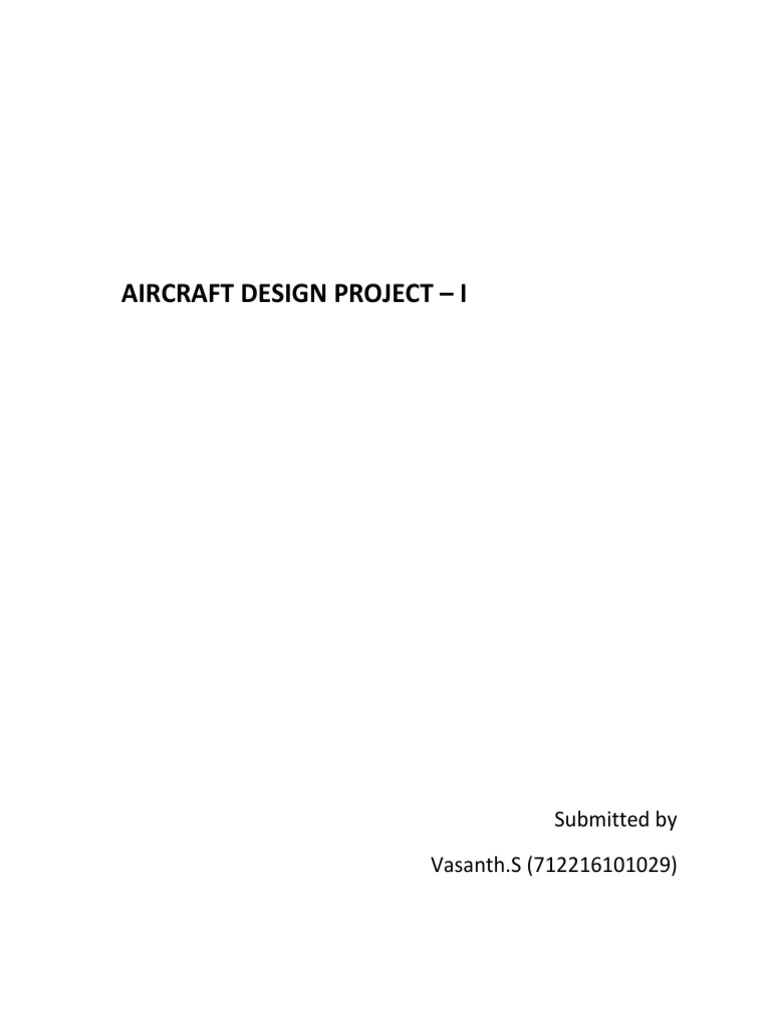 Aircraft Design Project - I: Submitted by Vasanth.S (712216101029 ...