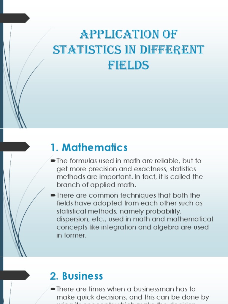 Application of Statistics in Different Fields | PDF | Median | Statistics Application of Statistics in Different Fields | PDF | Median | Statistics