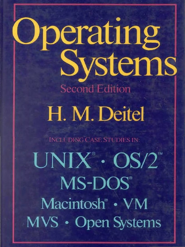 Operating Systems 2nd Edition by H M Deitel PDF | PDF Operating Systems 2nd Edition by H M Deitel PDF | PDF