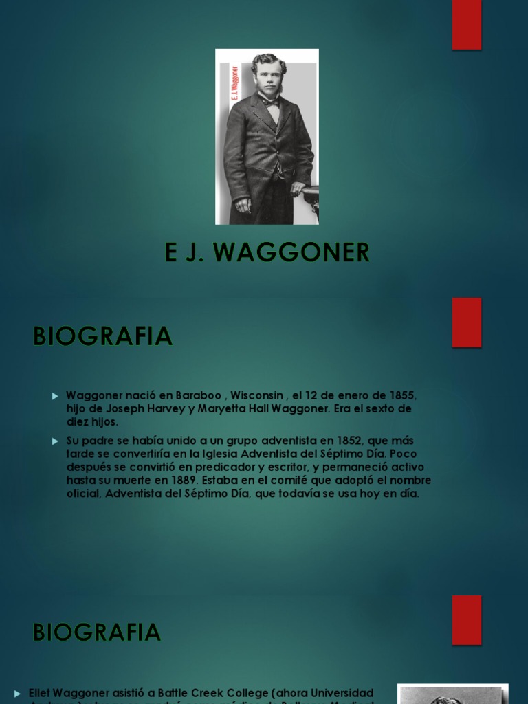 La vida y obra de Ellet J. Waggoner, un destacado predicador adventista ...