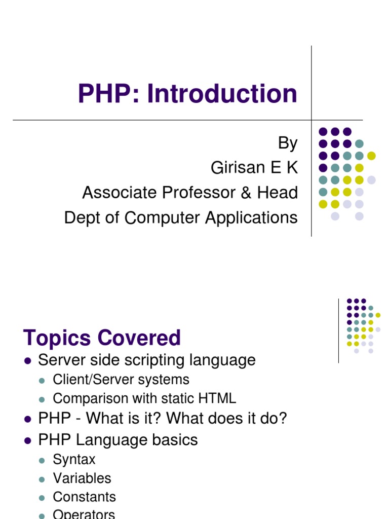 PHP: Introduction: by Girisan E K Associate Professor & Head Dept of Computer Applications | PDF ...