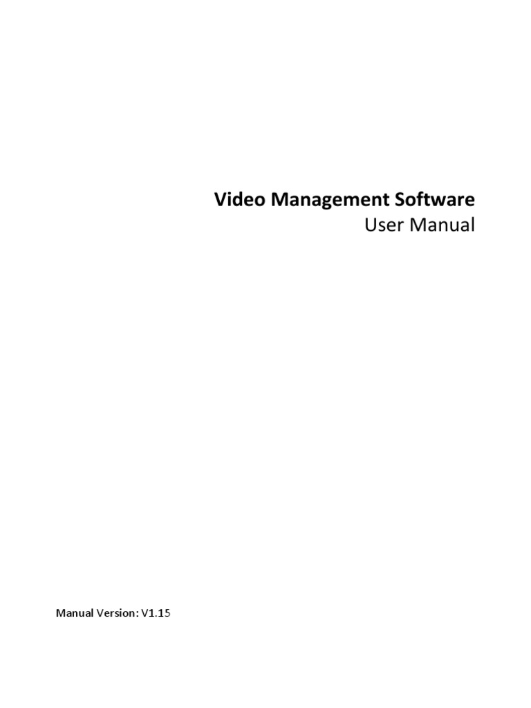 Video Management Software User Manual-V1.15 | PDF | Microsoft Windows | 64 Bit Computing
