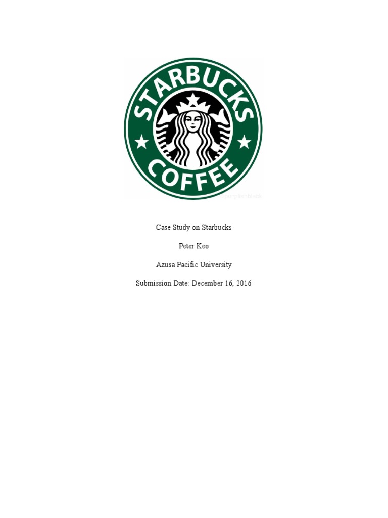 Starbucks Case Study | PDF | Starbucks | Swot Analysis