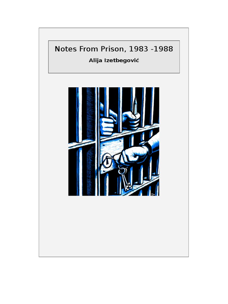 Notes From Prison 1983 - 1988 by Alija Iz PDF | PDF | Reason | Truth