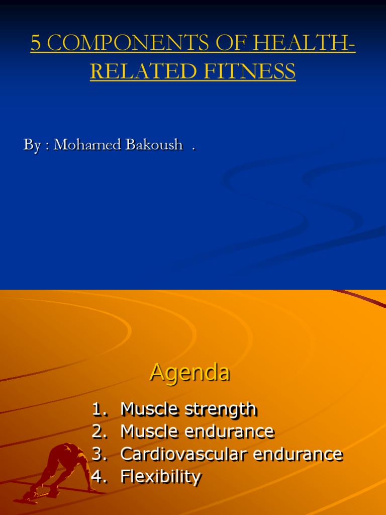 5 Components of Health-Related Fitness: By: Mohamed Bakoush | PDF ...