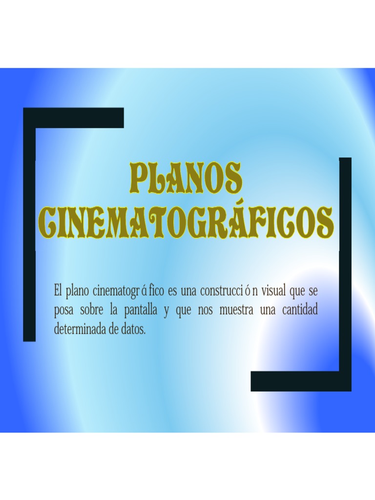 Tipos de Planos Cinematográficos y Cámaras | PDF | Cuadros por segundo ...