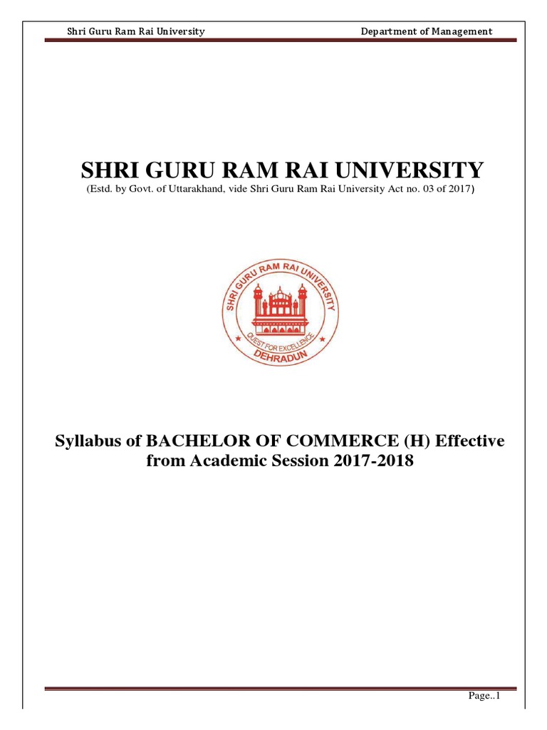 Shri Guru Ram Rai University: Syllabus of BACHELOR OF COMMERCE (H) Effective From Academic ...