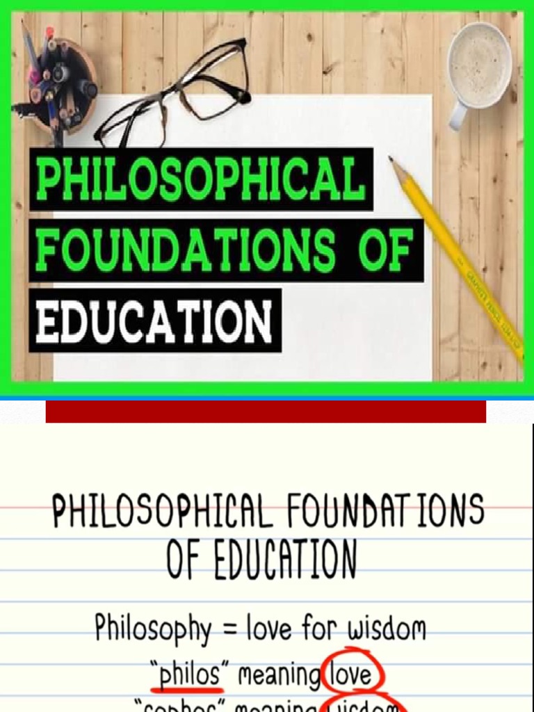 Philosophical Foundations Of Education Pdf Idealism Existentialism