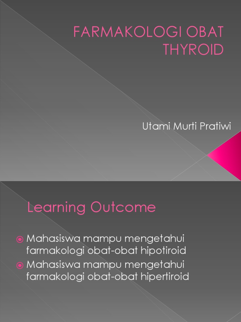 Farmakologi Obat Thyroid: Hipotiroid & Hipertiroid | PDF