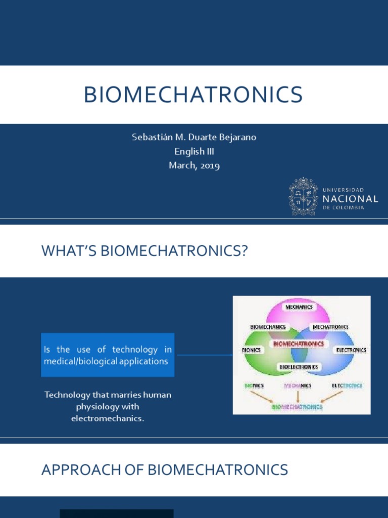 Biomechatronics: Sebastián M. Duarte Bejarano English III March, 2019 | PDF